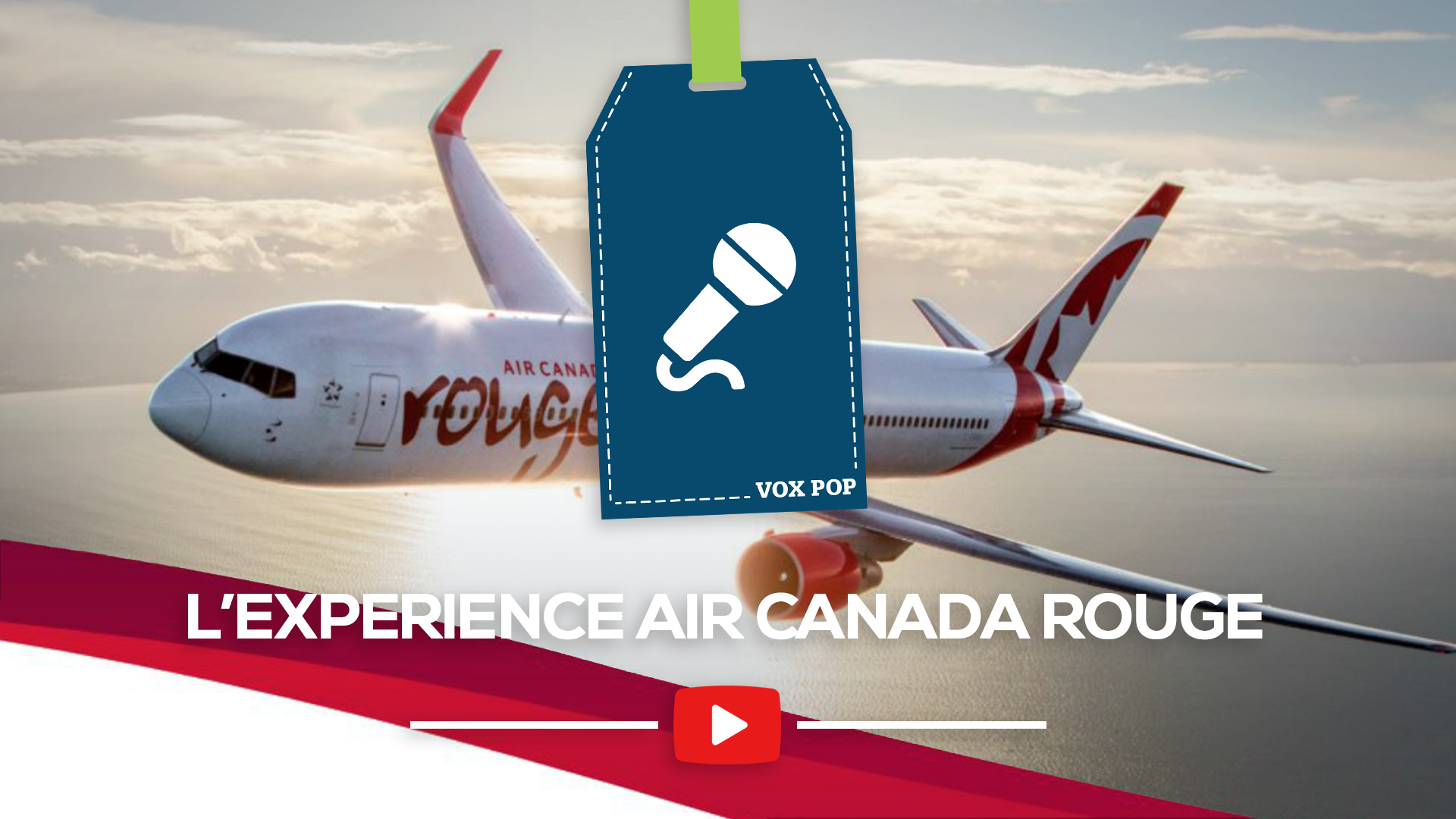 L'expérience Air Canada Rouge - Profession Voyages