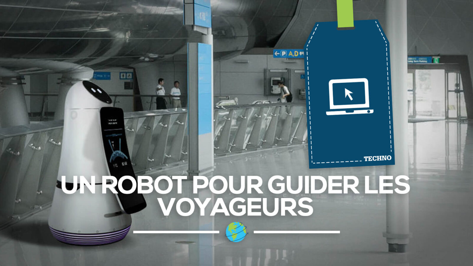 Un robot pour guider les voyageurs et aider le personnel - Profession ...
