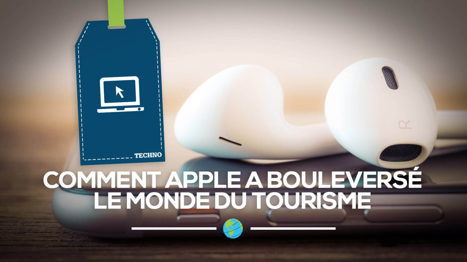 [Techno] Comment Apple a bouleversé le monde du tourisme? - Profession ...