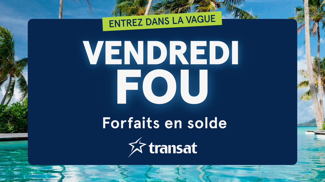 Transat et Air Transat lancent leurs soldes du Vendredi fou ...